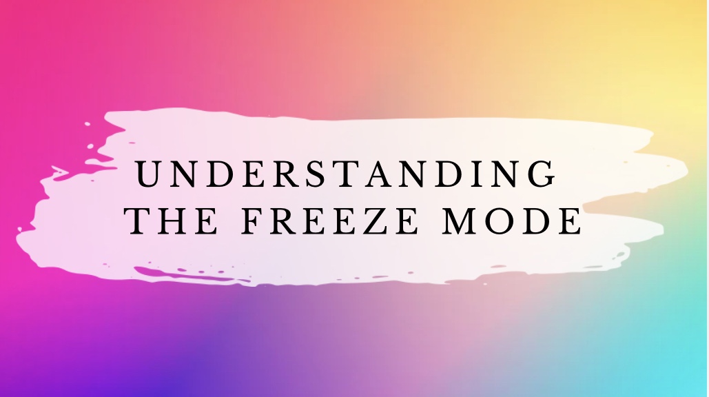 Understanding Freeze Mode – CHAIN BREAKING MOM
