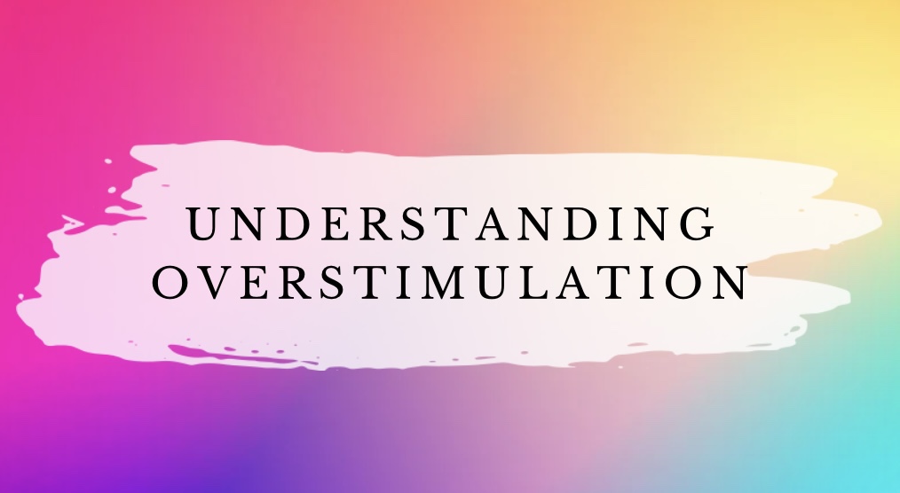 What Is Overstimulation – CHAIN BREAKING MOM